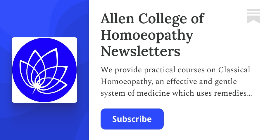 Allen College of Homoeopathy Newsletters | Substack