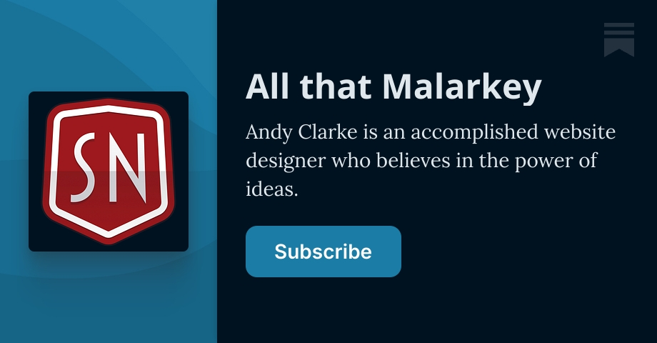 All that Malarkey | Andy Clarke | Substack