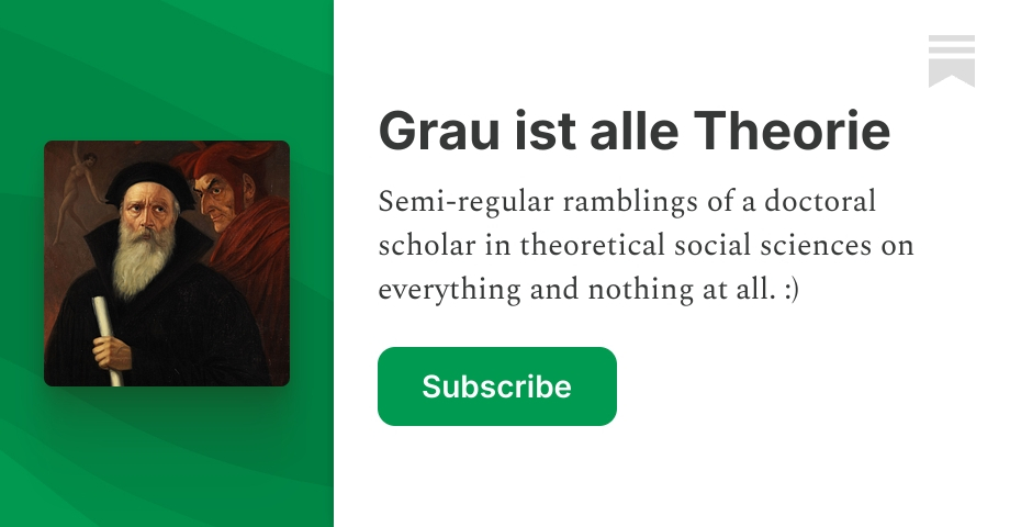 Grau ist alle Theorie | Mephisto | Substack