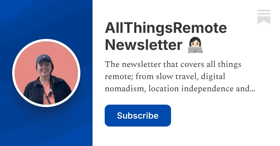 AllThingsRemote Newsletter 👩🏻‍💻 | Samantha Scott | Substack