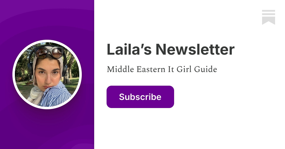 Laila’s Newsletter | Substack