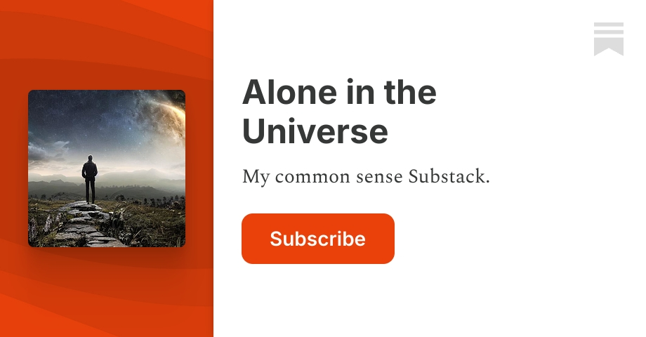 Alone in the Universe | Substack