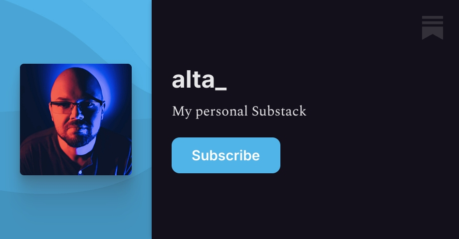 alta_ | Alex C | Substack