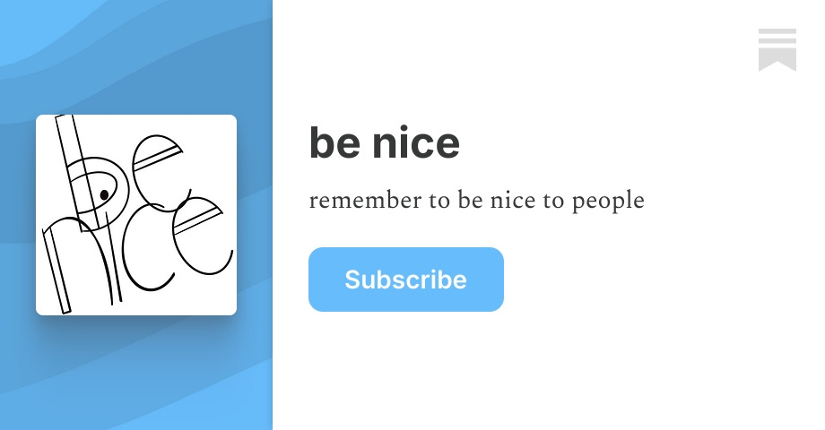 be nice | alyssa caples | Substack