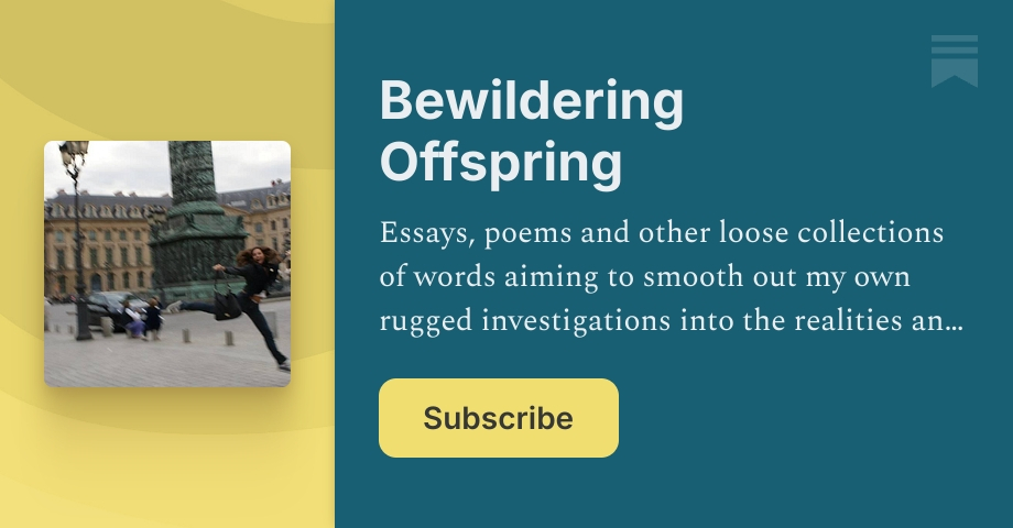 Bewildering Offspring | Amanda Murphy | Substack