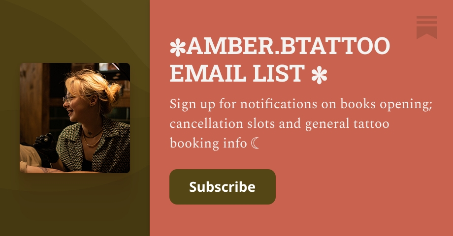 AMBER.BTATTOO EMAIL LIST | Substack