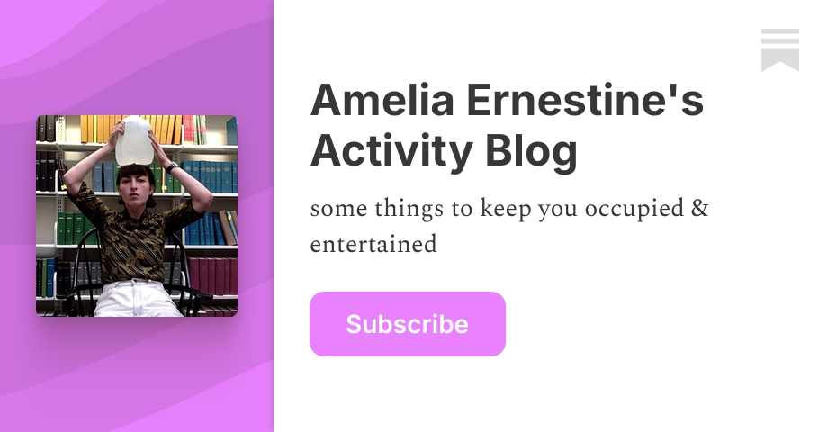 Amelia Ernestine's Activity Blog | Substack