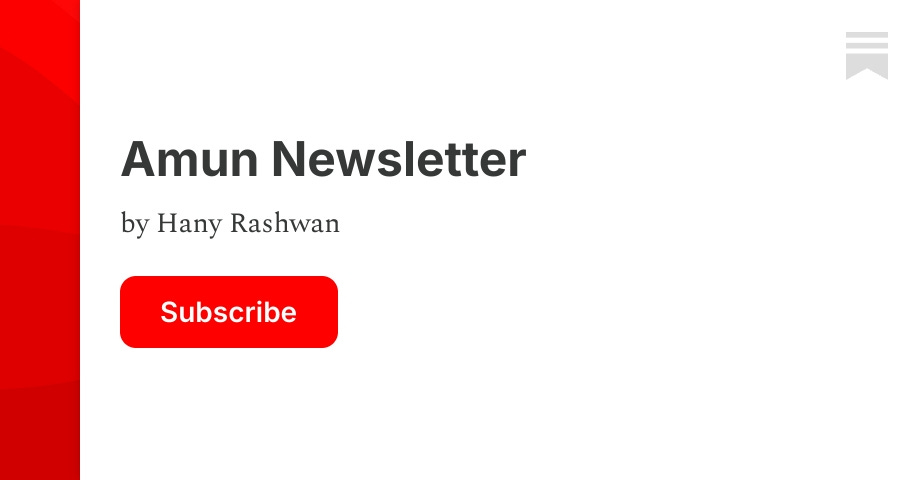 Amun Newsletter | Hany Rashwan | Substack