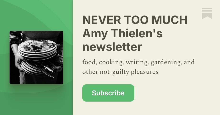 NEVER TOO MUCH Amy Thielen's newsletter | Substack