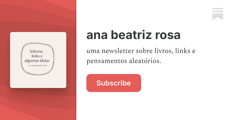 ana beatriz rosa | Substack