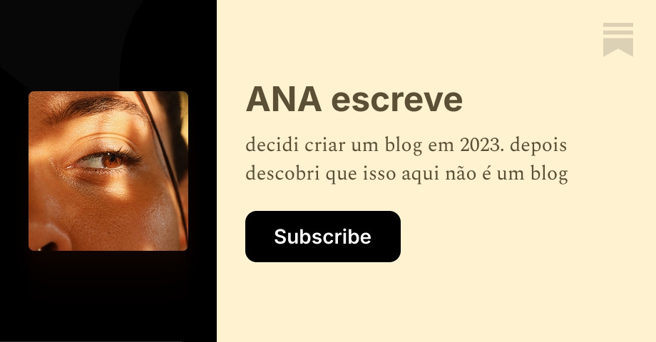 ANA escreve | Substack