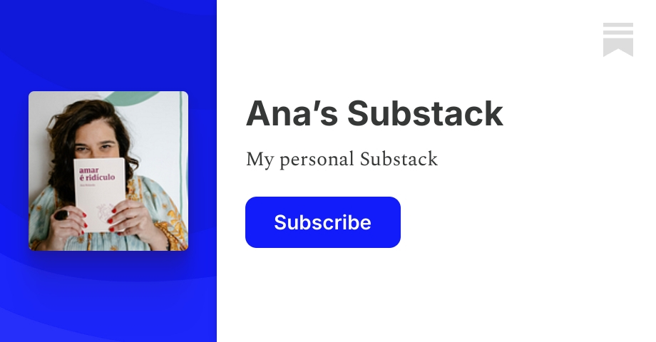 Ana’s Substack | Ana Holanda | Substack