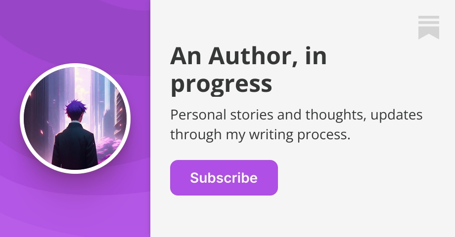 An Author, in progress | Substack
