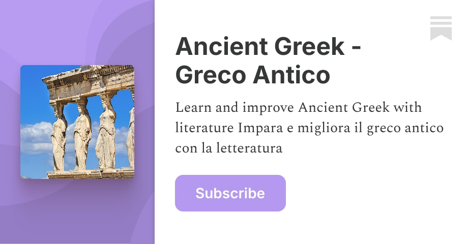 Ancient Greek - Greco Antico | Nat | Substack