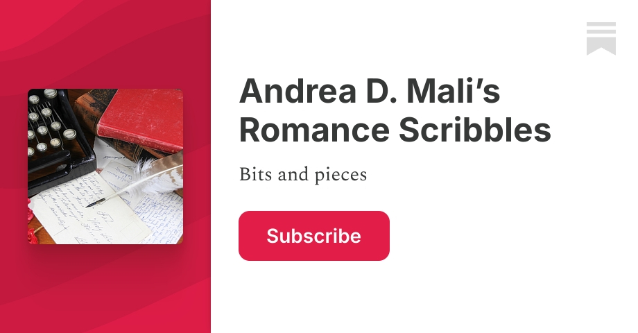 Andrea D. Mali’s Romance Scribbles | Substack