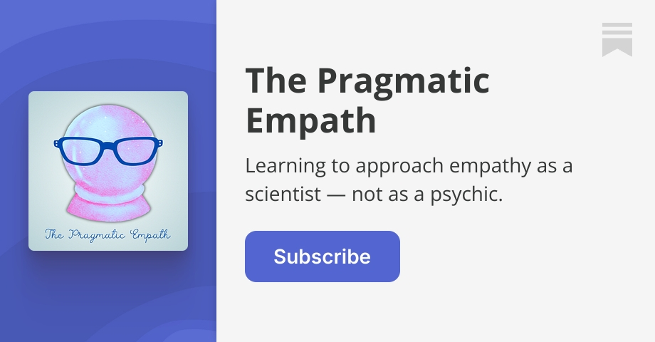 The Pragmatic Empath | Andrea Goulet | Substack