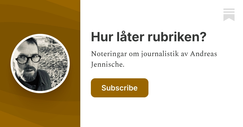 Hur låter rubriken? | Andreas Jennische | Substack