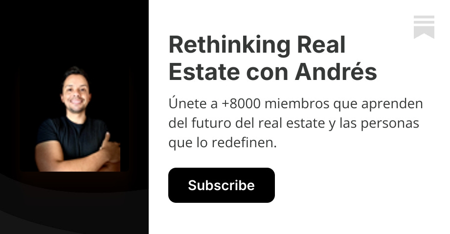 Rethinking Real Estate con Andrés | Andres Leal | Substack
