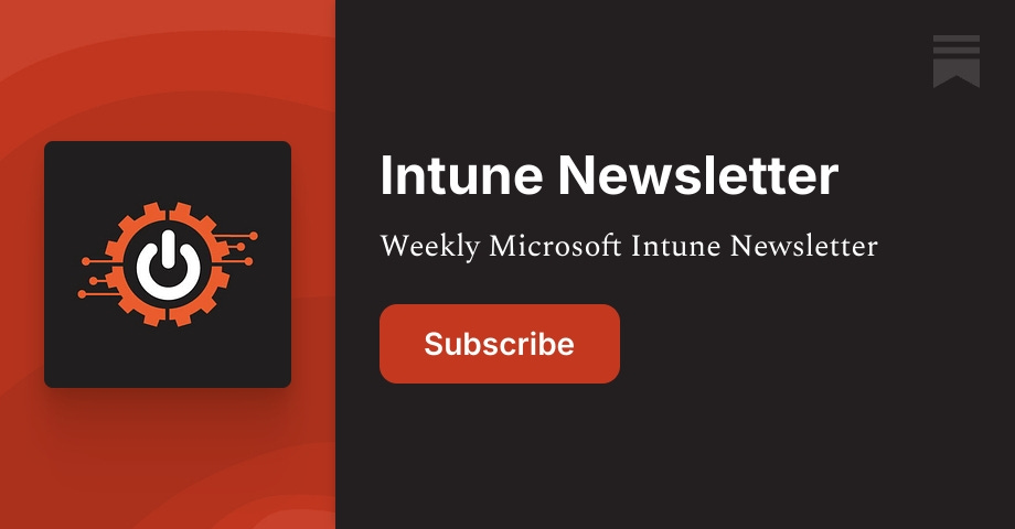 Intune Newsletter | Andrew Taylor | Substack