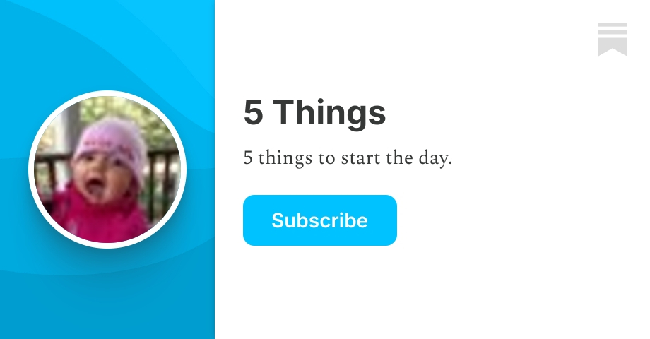 5 Things | Substack