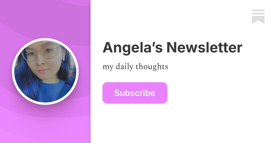 Angela’s Newsletter | Angela Lu | Substack