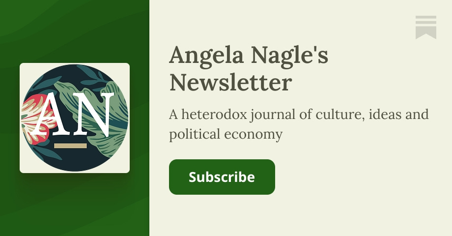 Angela Nagle's Newsletter | Substack