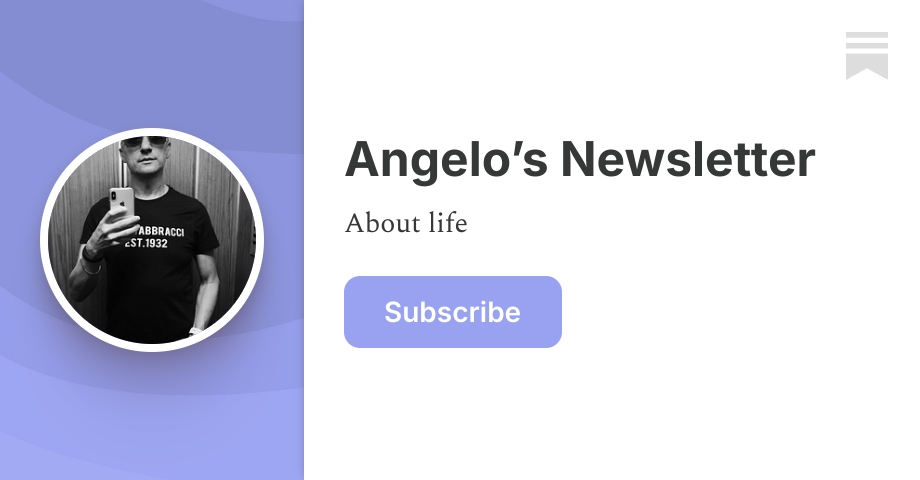 Angelo’s Newsletter | Angelo Lubrano | Substack