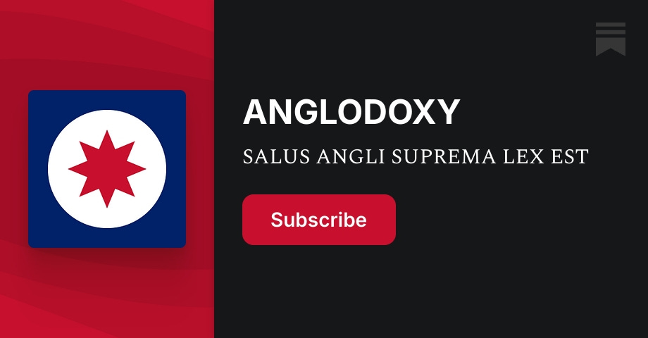 ANGLODOXY | Kent Godwin | Substack