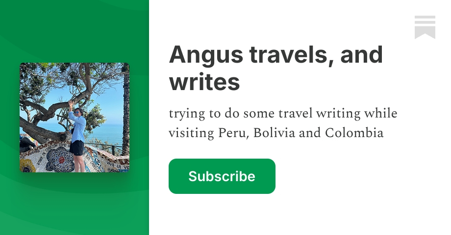 Angus travels, and writes | Angus Chambers | Substack