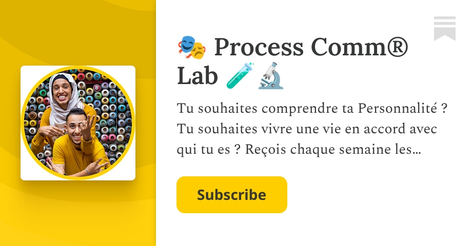 🎭 Process Comm® Lab 🧪🔬 | Anissa & Sami | Substack