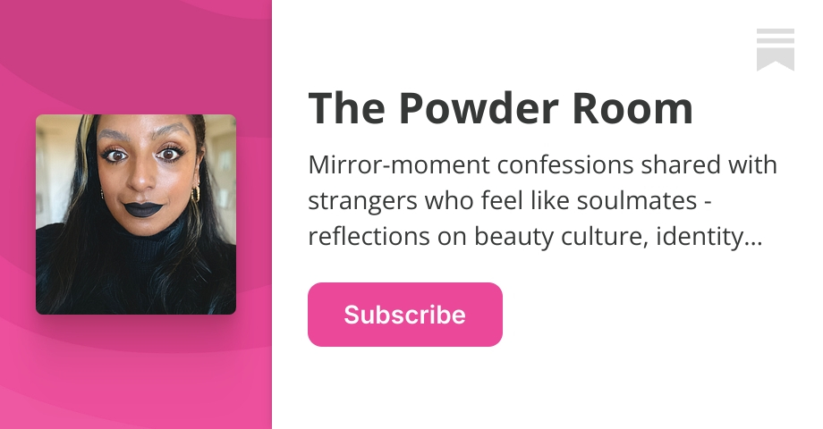 The Powder Room | Anita Bhagwandas | Substack