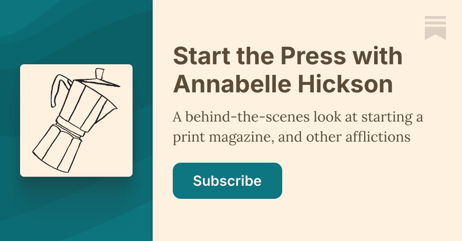 Start the Press with Annabelle Hickson | Substack