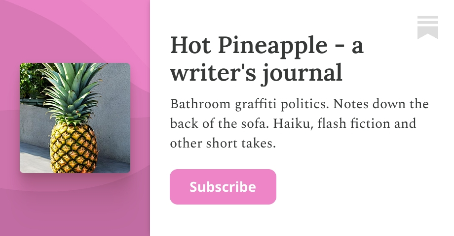 Hot Pineapple | Annabel Wilson | Substack