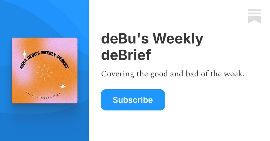 deBu's Weekly deBrief | Anna de Buriatte Moglia | Substack