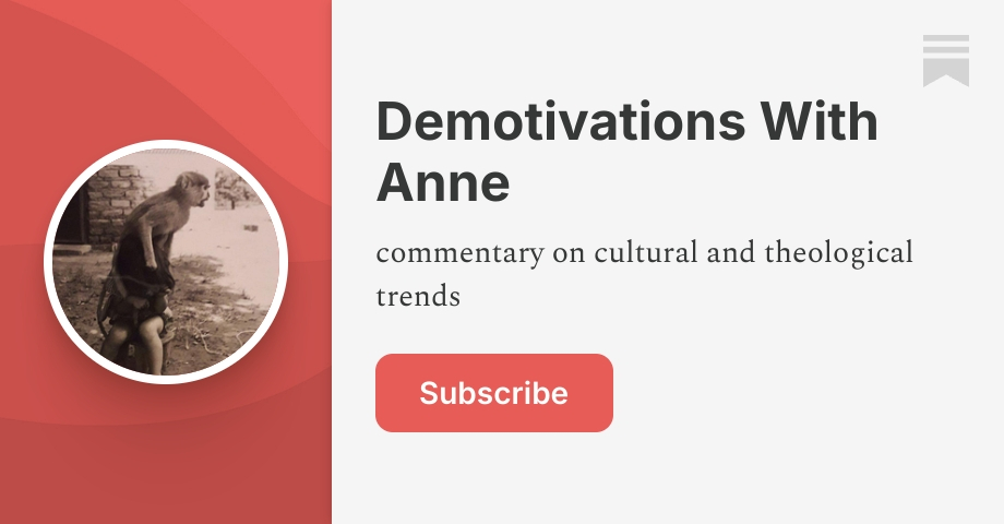 Demotivations With Anne | Substack