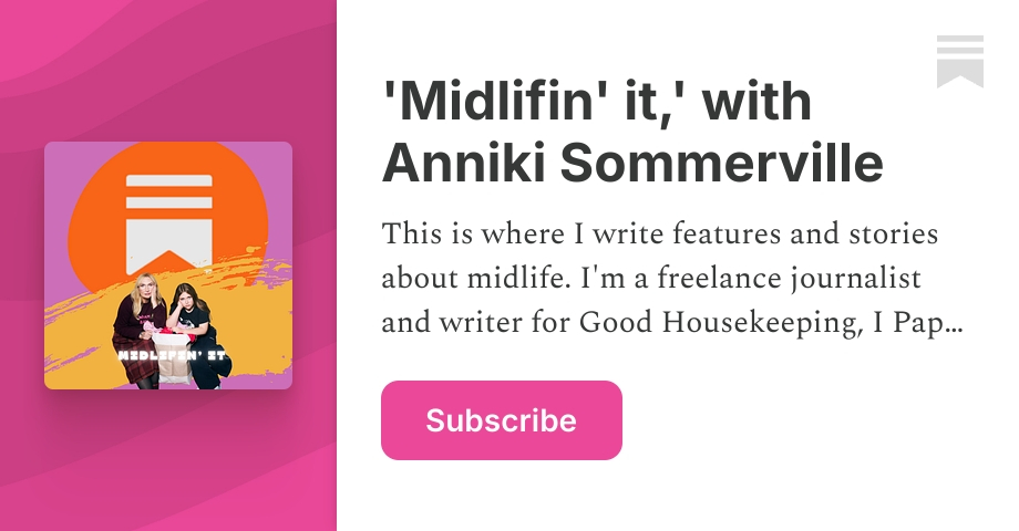 'Midlifin' it,' with Anniki Sommerville | Substack