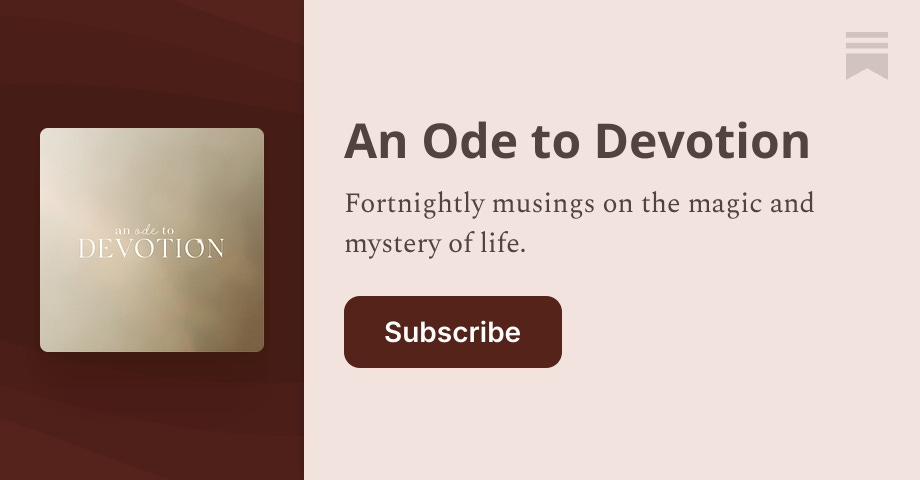 An Ode to Devotion | Laura Lewis | Substack