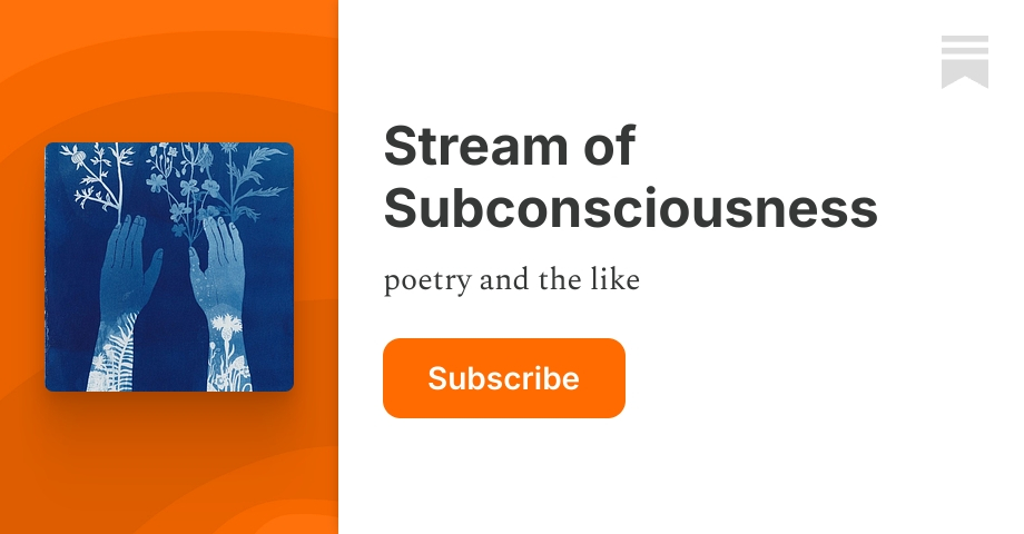 Stream of Subconsciousness | anomalygal | Substack