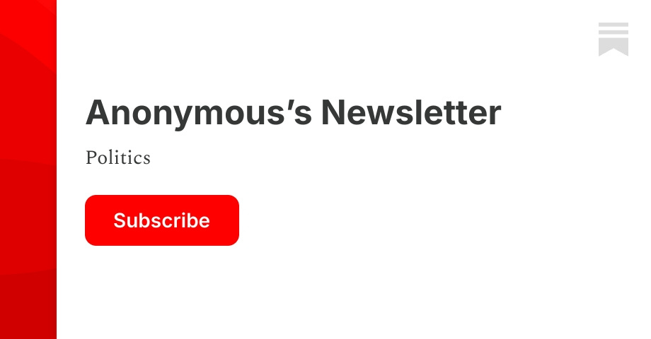 Anonymous’s Newsletter | Substack
