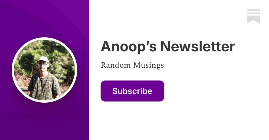 Anoop’s Newsletter | Anoop Bhushan | Substack