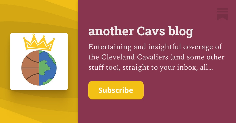 another Cavs blog | Henry Wilhelm | Substack