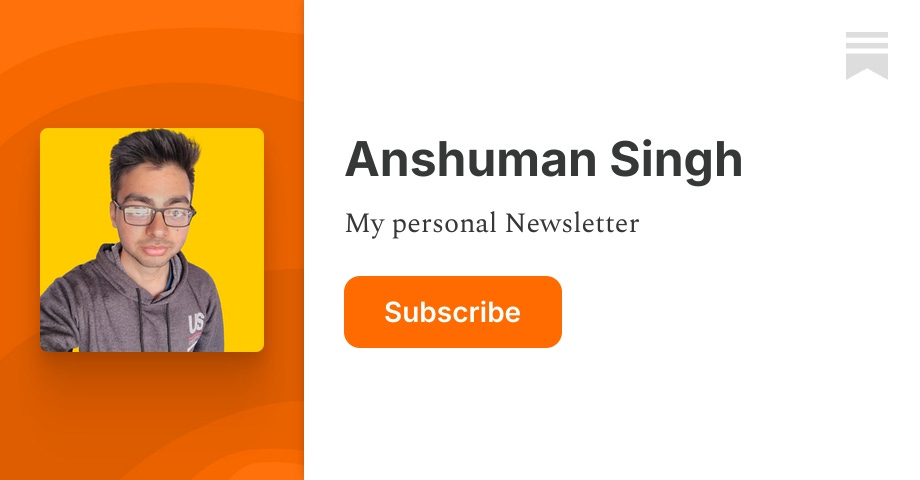 Anshuman Singh | Substack