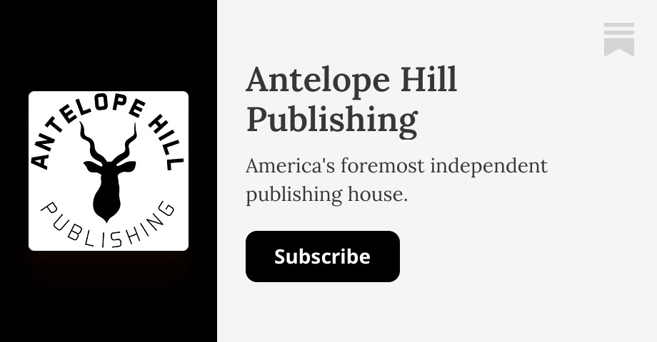 Antelope Hill Publishing | Substack