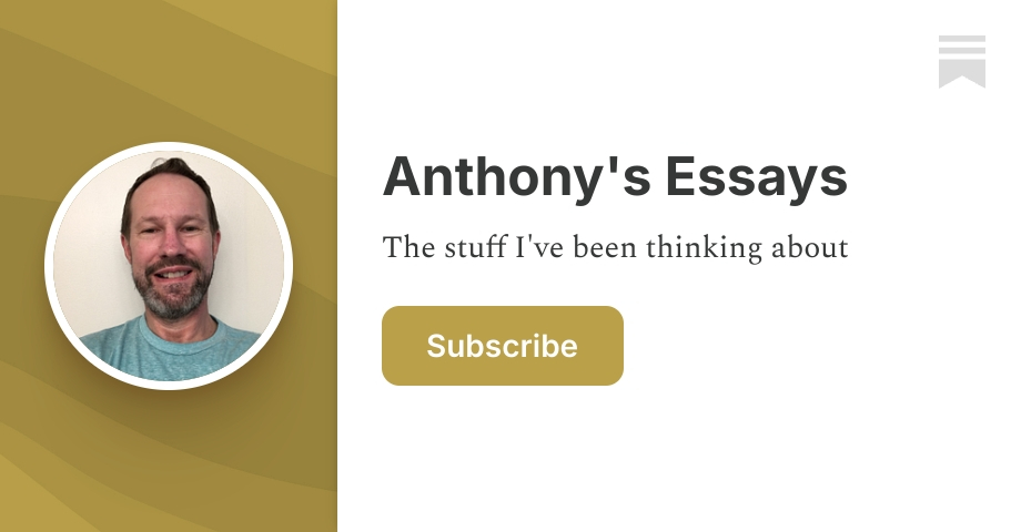 Anthony's Essays | Anthony Butterfield | Substack