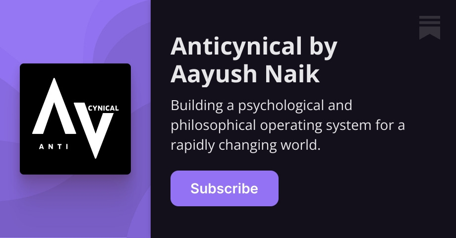Anticynical by Aayush Naik | Substack