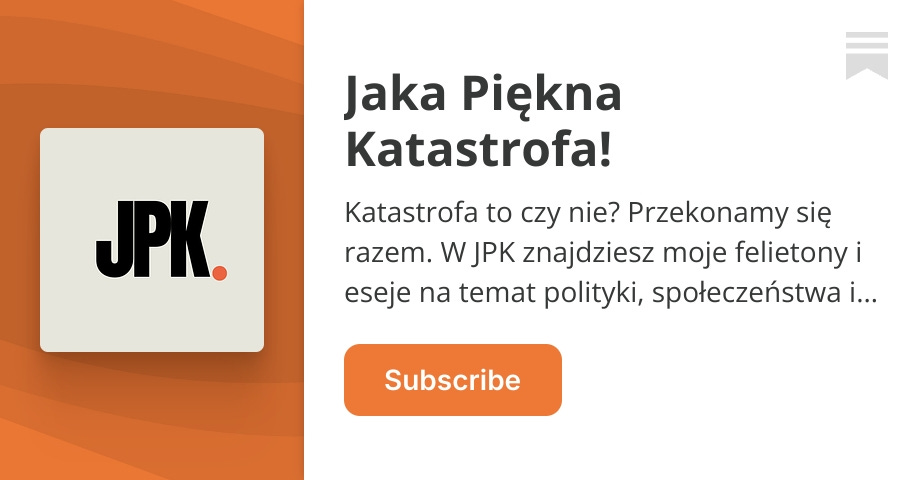 Jaka Piękna Katastrofa! | Antoni Maldzis | Substack