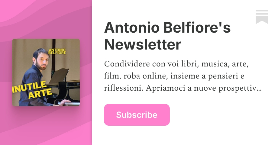 Antonio Belfiore's Newsletter | Substack