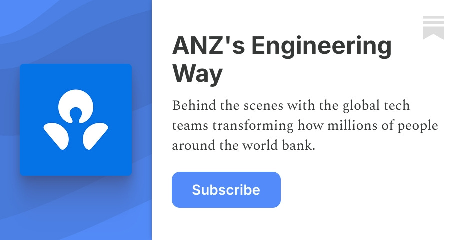 ANZ's Engineering Way | ANZ Bank | Substack