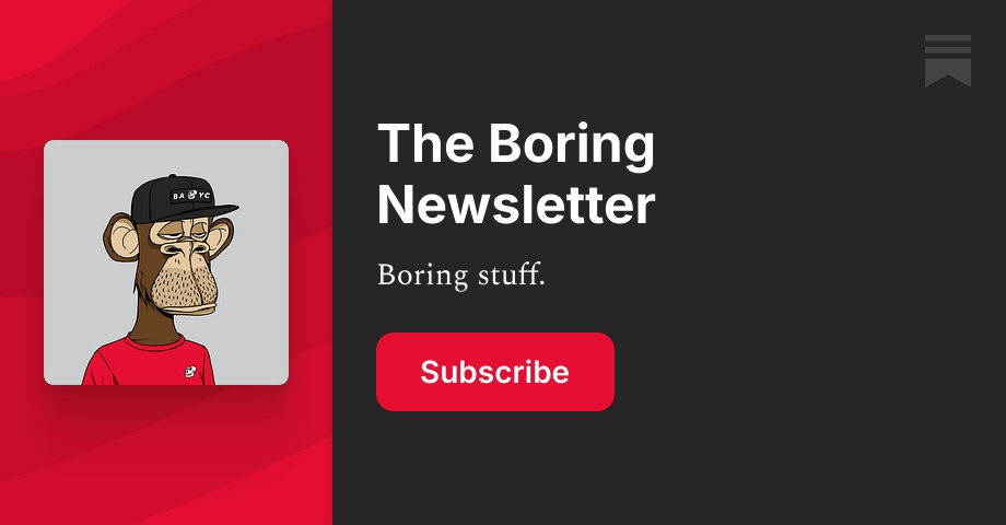 The Boring Newsletter | Boring Bored Ape | Substack