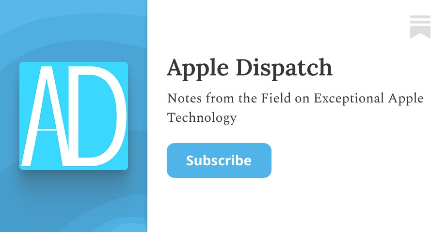 Apple Dispatch | Substack